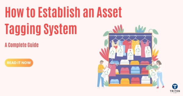 How to Establish an Asset Tagging System - A Complete Guide